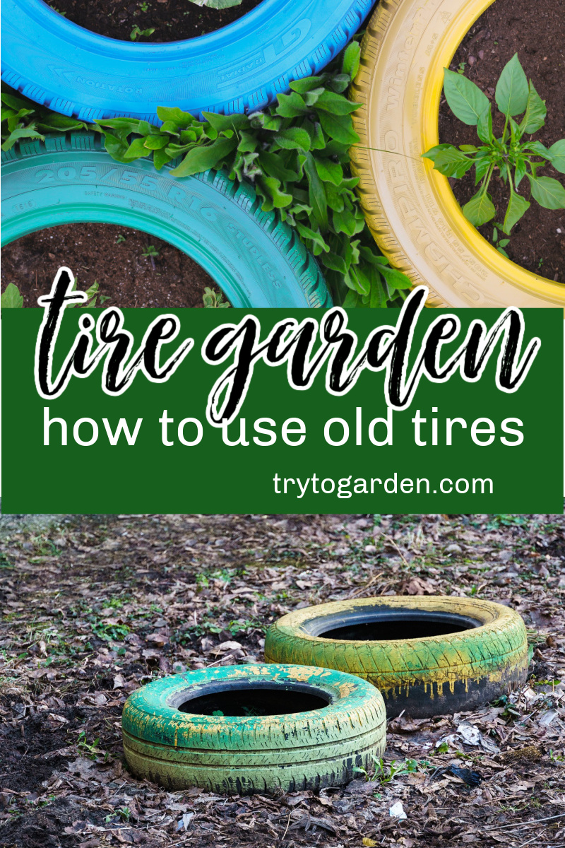 How to Use Old Tires in a Garden - Try To Garden